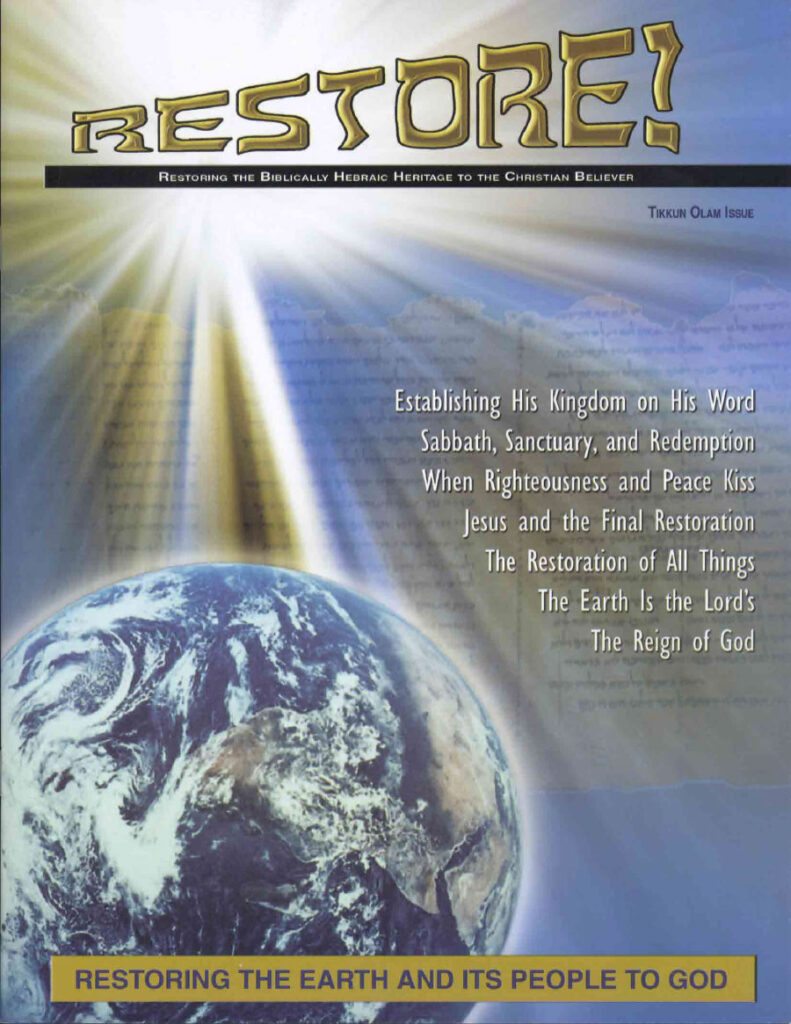 Restore! Restoring the Earth and Its People to God (#33) — Hebraic ...